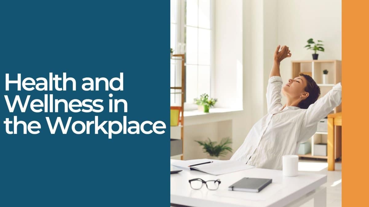 Promoting Health And Wellness In The Workplace For Increased ...
